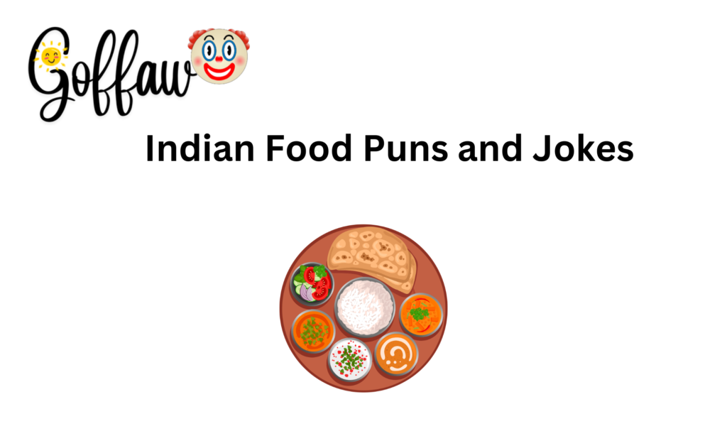 180+🍢 Spice Your Day with Indian Food Puns and Jokes! 🍛 For 2025