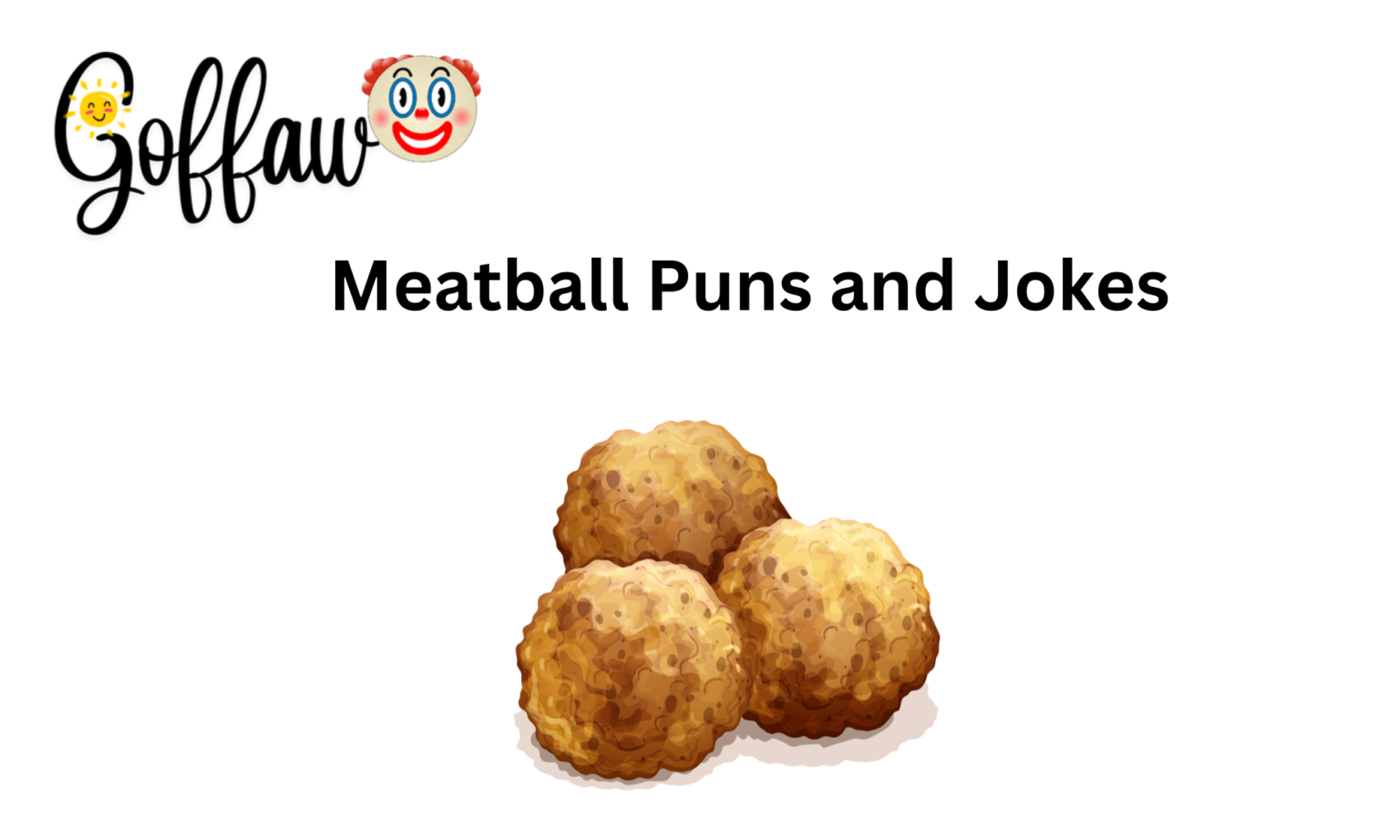 180+Meatball Moments: Jokes and Puns You Can’t Miss 🍖🎉 For 2025